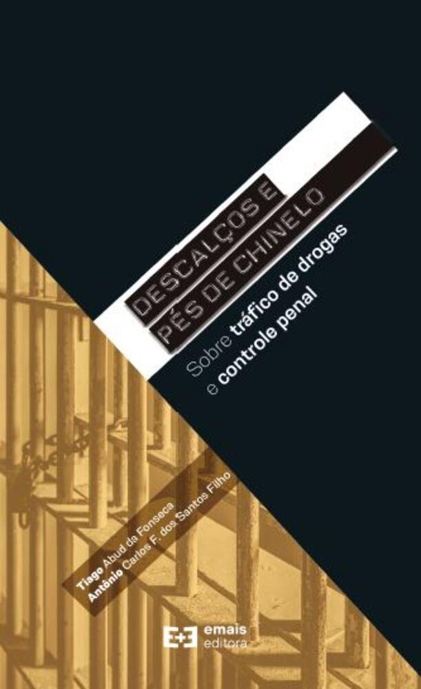 Descalços E Pés De Chinelo - Sobre Trágico De Drogas E Controle Penal ...