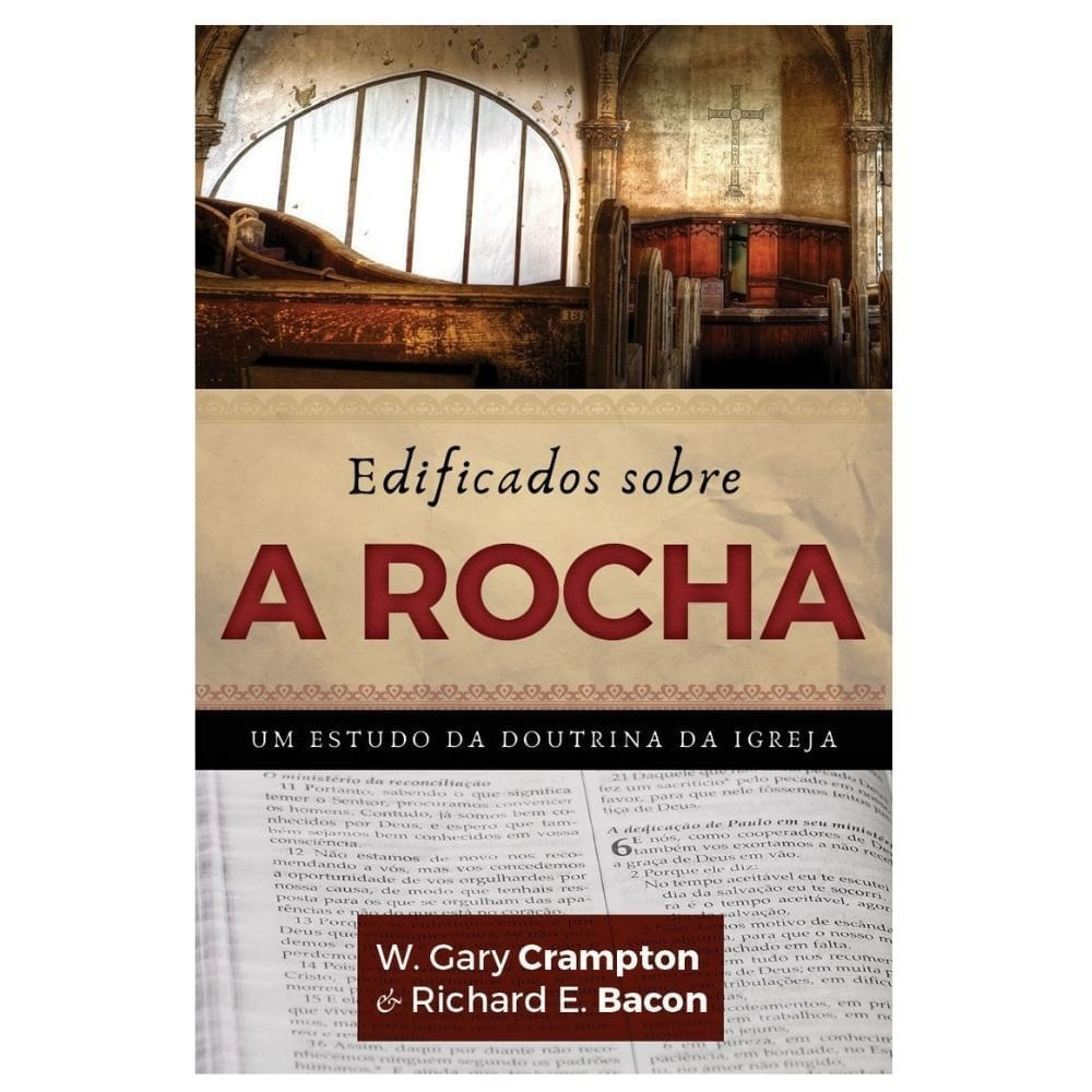 AUTOR: Richard Bacon e W. Gary Crampton EDITORA: MonergismoDESCRIÇÃO DO ...