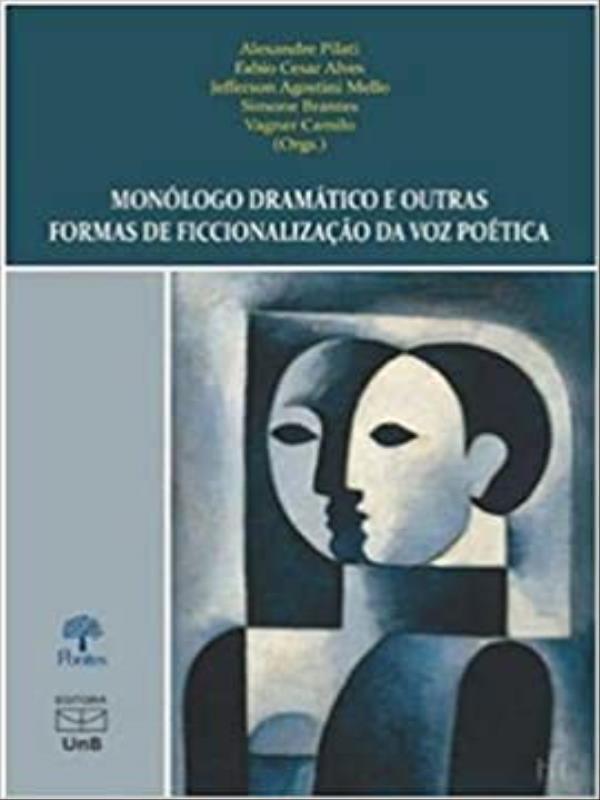 Monólogo Dramático E Outras Formas De Ficcionalização Da Voz Poética ...