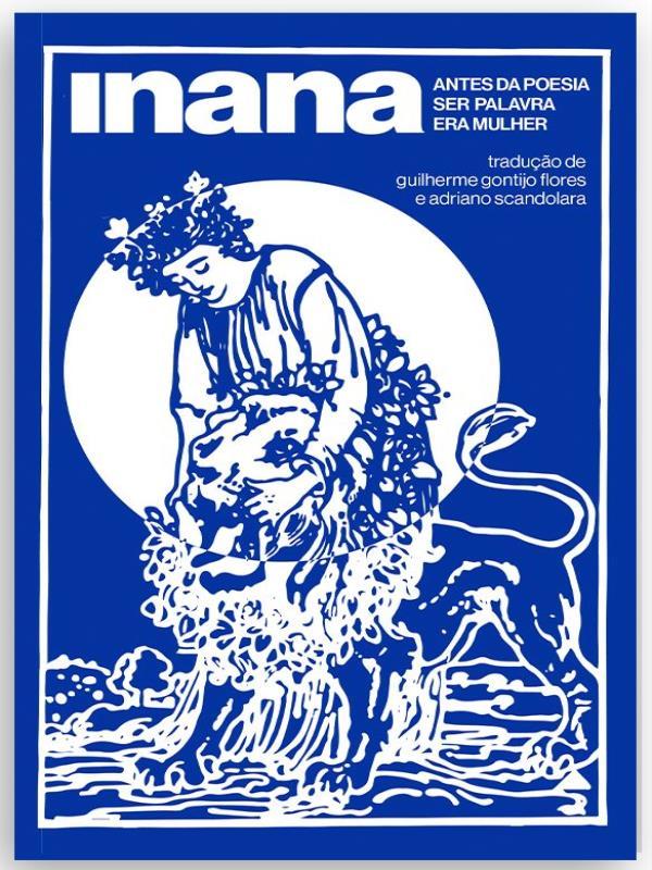 Inana - Antes Da Poesia Ser Palavra Era Mulher - Carrefour