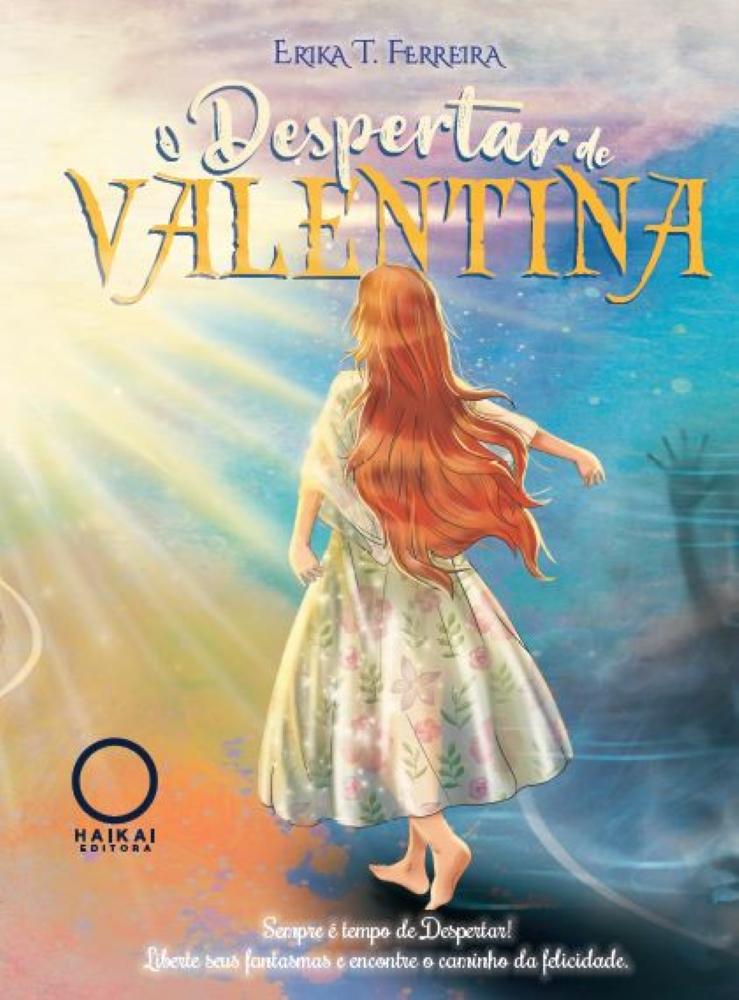 O Despertar De Valentina - Sempre É Tempo De Despertar! Liberte Seus ... O Despertar De Valentina - Sempre É Tempo De Despertar! Liberte Seus ...