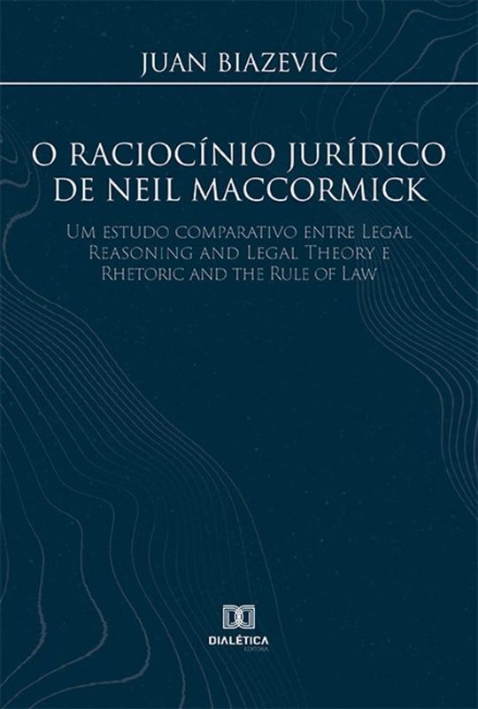 O Raciocínio Jurídico De Neil Maccormick - Um Estudo Comparativo Entre ...