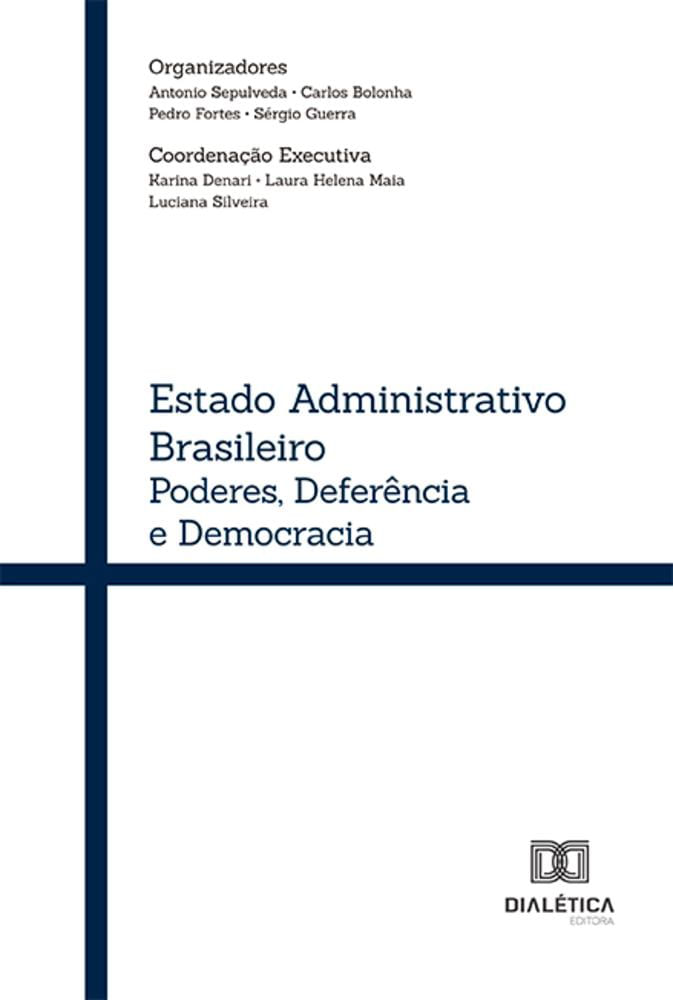 Estado Administrativo Brasileiro - Poderes, Deferência E Democracia ...