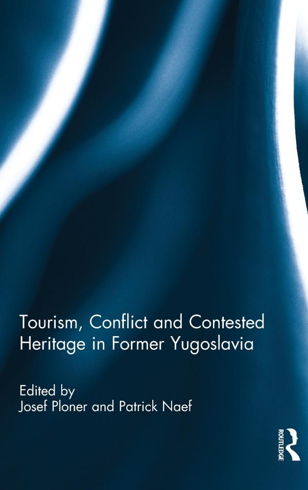Tourism, Conflict And Contested Heritage In Former Yugoslavia - Carrefour
