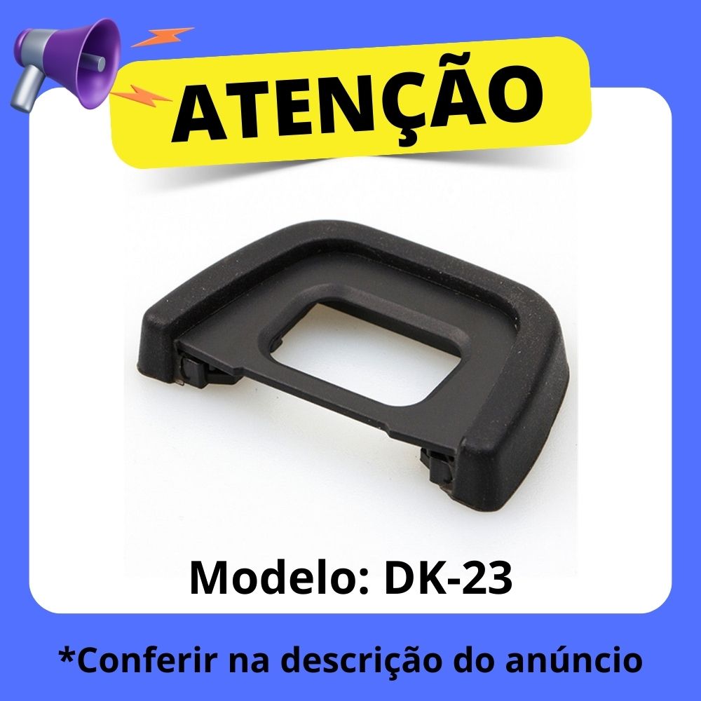 Ocular Eyecup Nikon Dk-23 D300 D300s D600 D610 D7000 D7100 D7200 D90 D80 D200 D750 Entre Outras ...