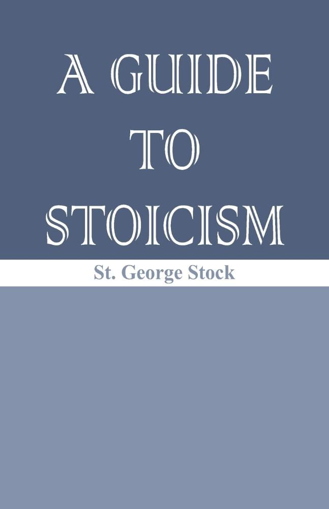 "Guide to Stoicism," though small, is a clear, and thoughtful classic ...