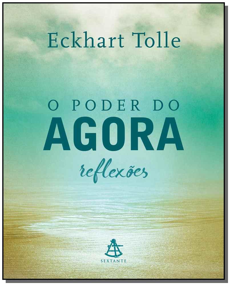 Poder Do Agora, O - Reflexões - Carrefour