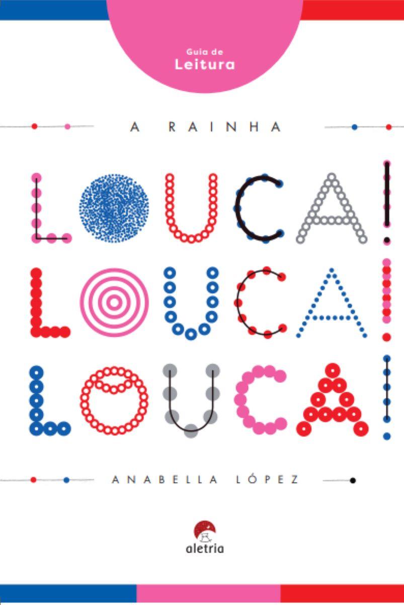 Guia De Leitura: A Rainha Louca Louca Louca - Carrefour