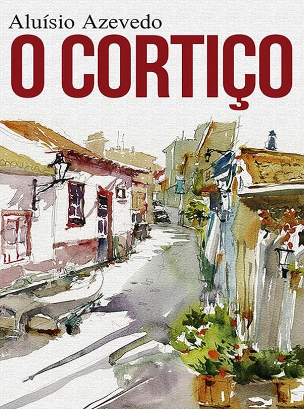 Publicado em 1890,O Cortiço, é a obra mais famosa de Aluísio Azevedo. É ... Publicado em 1890,O Cortiço, é a obra mais famosa de Aluísio Azevedo. É ...