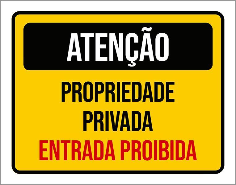 Kit 3 Placas Atenção Propriedade Privada Entrada Proibida - Carrefour