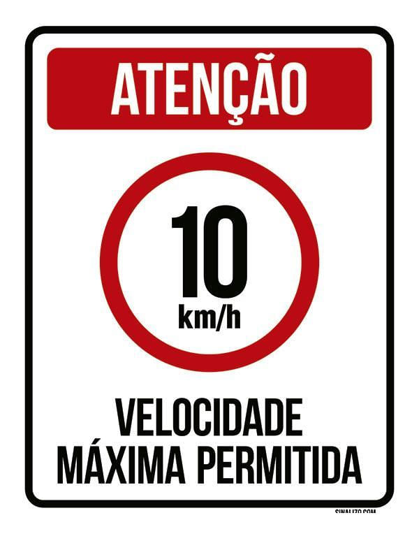 Placa Atenção Velocidade Máxima Permitida 10 Km/h (27x35) - Carrefour