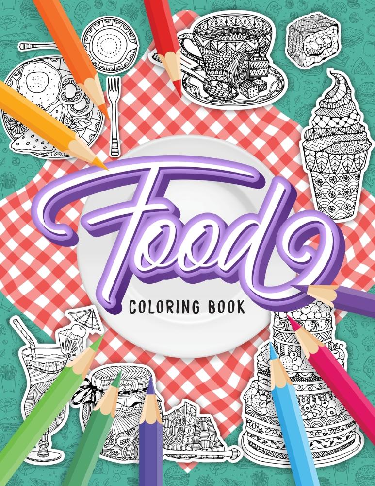 Cute And Easy Delicious Food Coloring Book: Enjoy Tasty Illustrations ...
