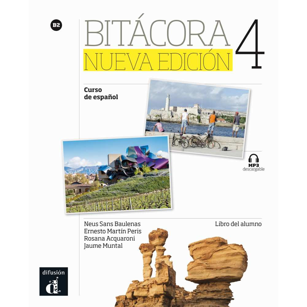 "Bitácora 4. Nueva edición es un manual moderno e innovador que permite ...