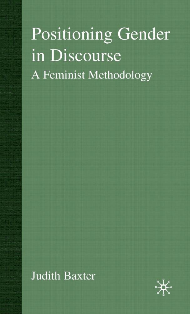 Positioning Gender in Discourse offers a newly emerging approach to the ...