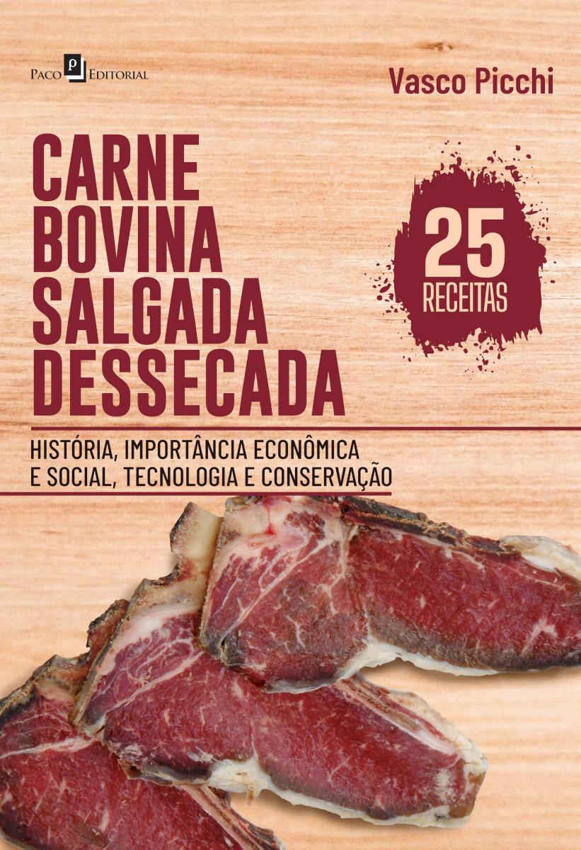 Carne Bovina Salgada Dessecada: História, Importância Econômica E ...