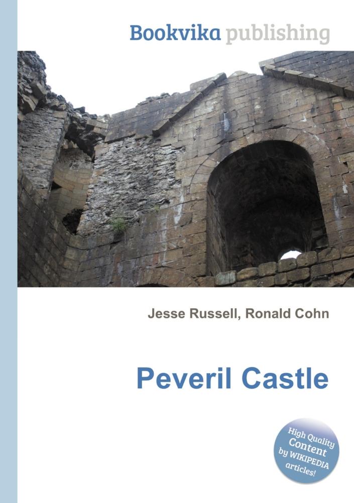 High Quality Content by WIKIPEDIA articles! Peveril Castle (also ...