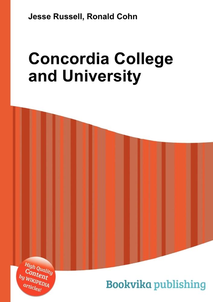 High Quality Content by WIKIPEDIA articles! Concordia College and University is an entity with a ...