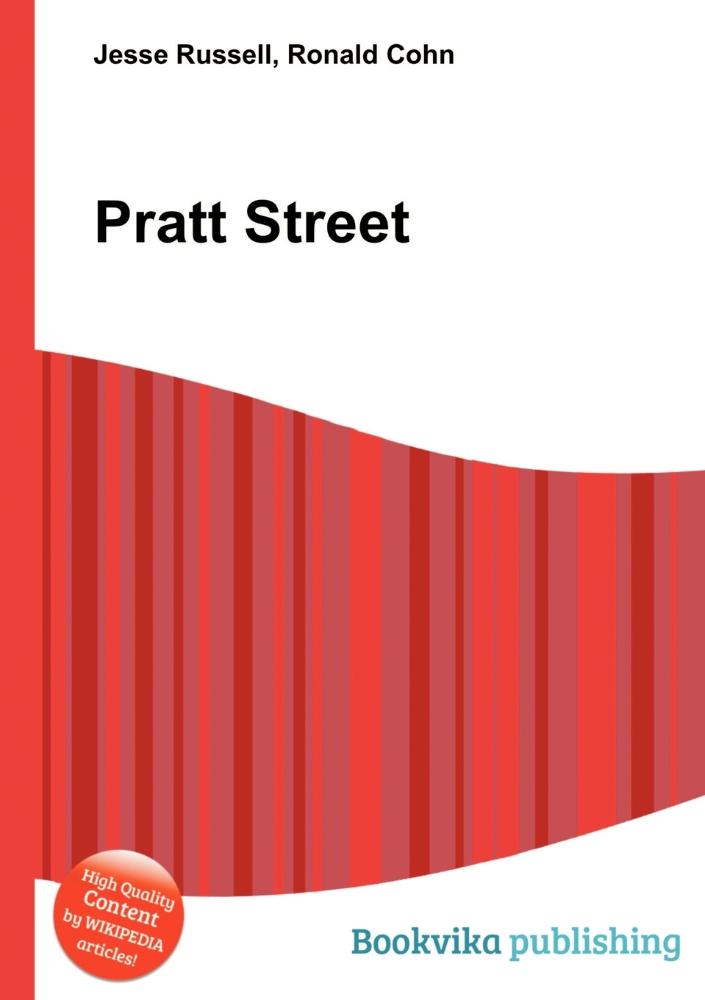 High Quality Content by WIKIPEDIA articles! Pratt Street is a major ...