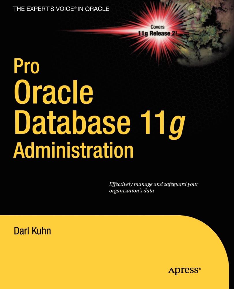 Pro Oracle Database 11g Administration - Carrefour