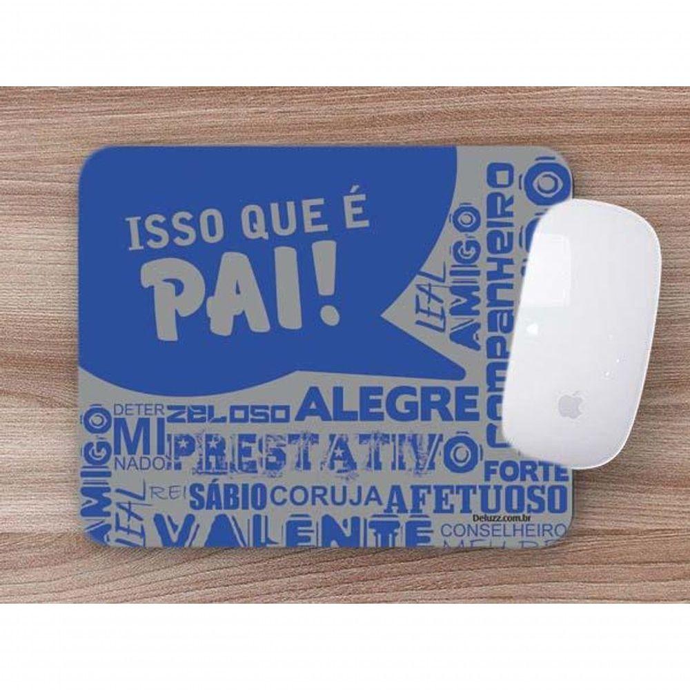 Mouse Pad Isso Que É Pai - 18 X 20 - Carrefour