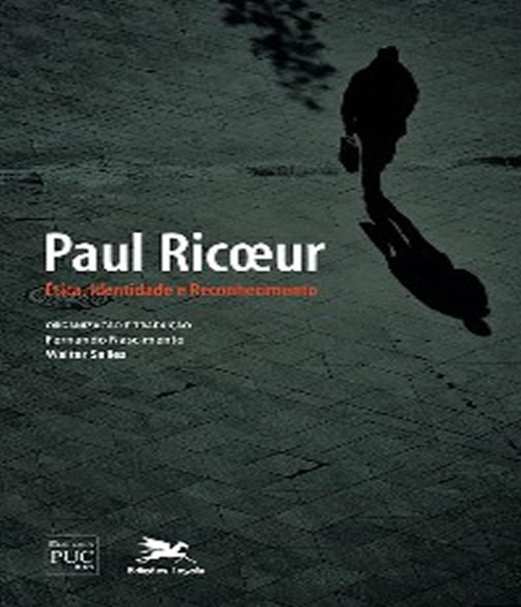 Paul Ricoeur - Etica, Identidade E Reconhecimento - Carrefour