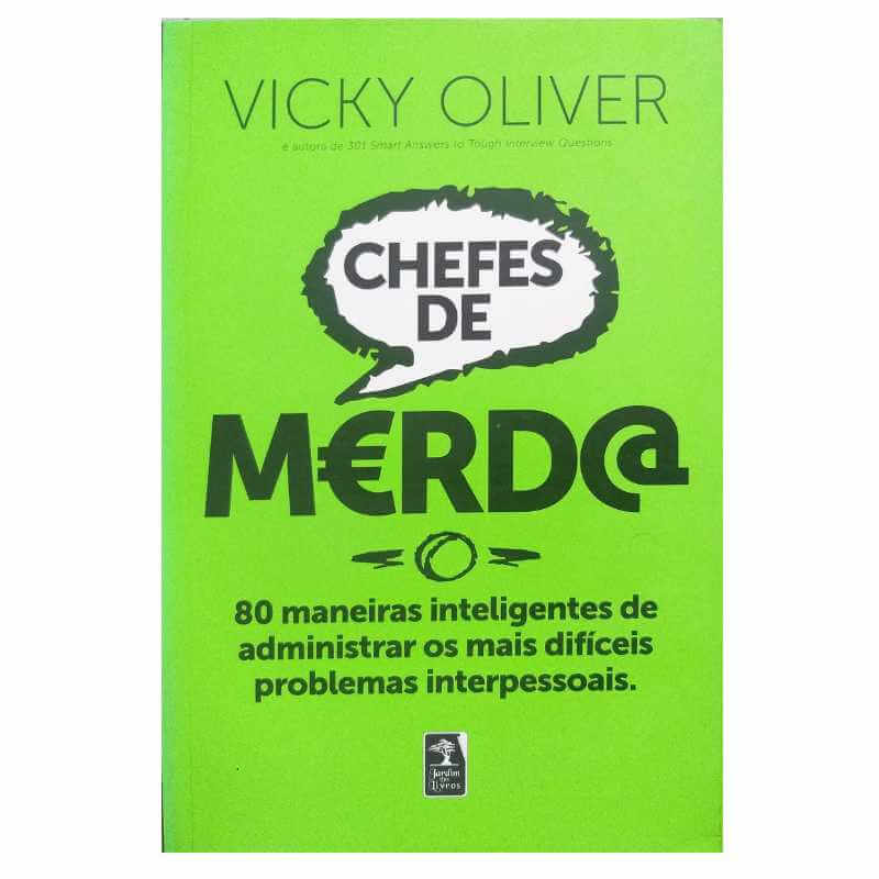 Livro Físico Chefes De M€rd@ Vick Oliver 80 Maneiras Inteligentes De ...