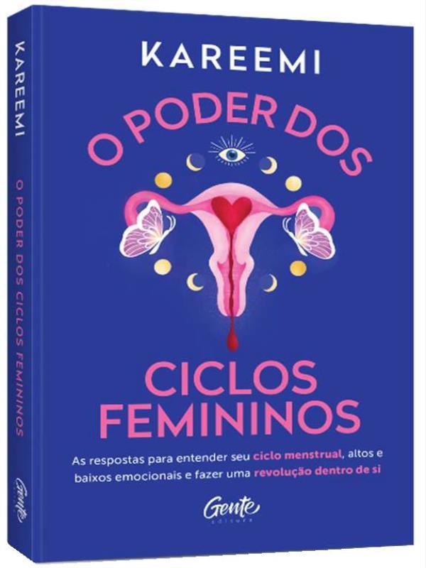 O Poder Dos Ciclos Femininos - As Respostas Para Entender Seu Ciclo Menstrual, - Carrefour